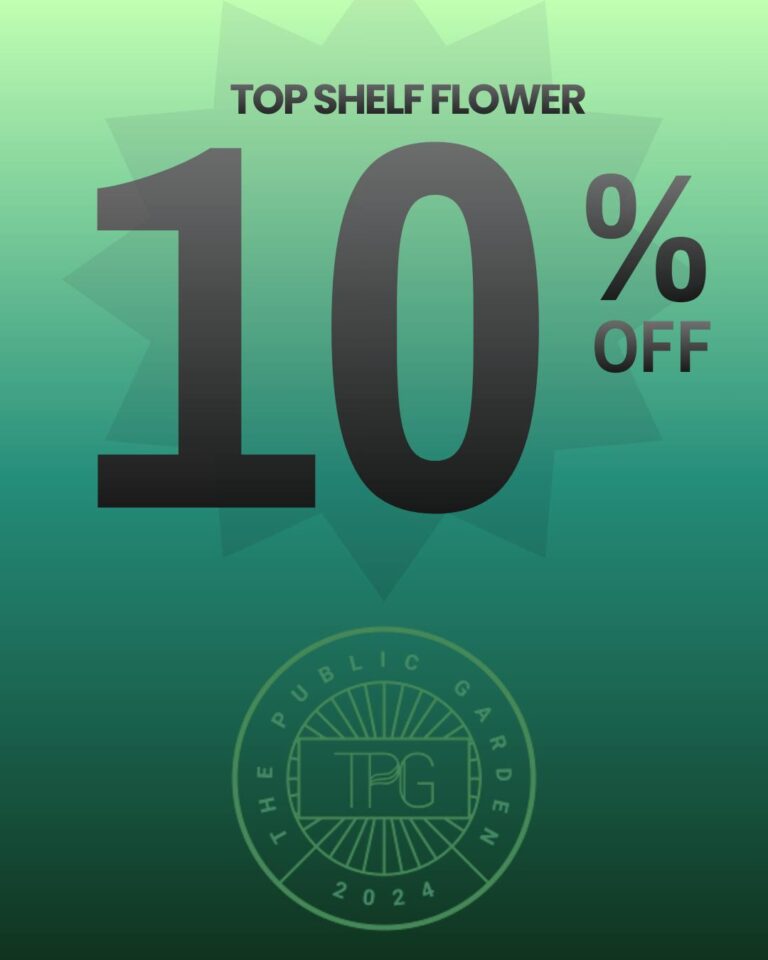 10% Off Top Shelf Flower - The Public Garden Cannabis Dispensary in NJ
